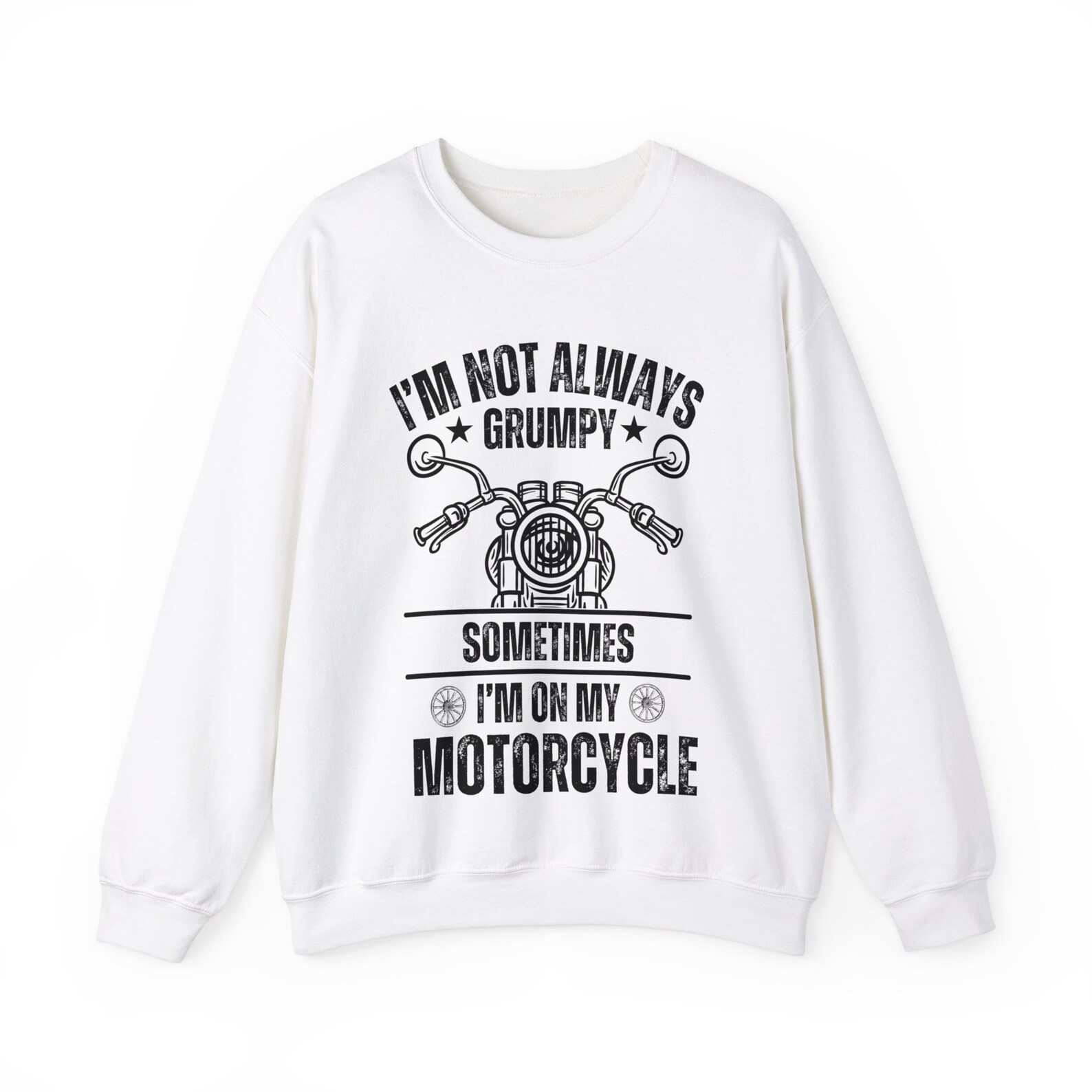 Grumpy Funny I'm Not Always Grumpy Unisex |grumpy Motorcycle Crewneck ...