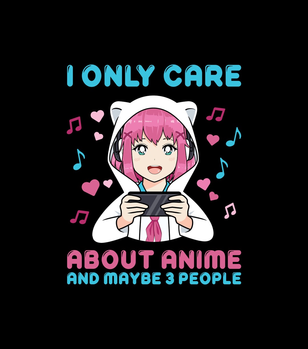 Cute Anime Girl SVG| I Only Care About Anime and May Be Three People ...