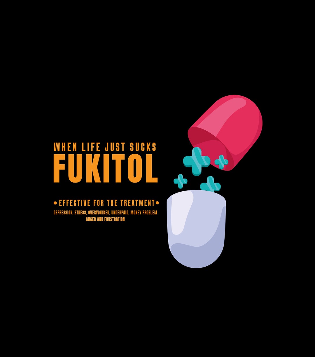 Funny It's Ok, I'm on 500mgs of Fukitol Png Svg | Black & White Version ...