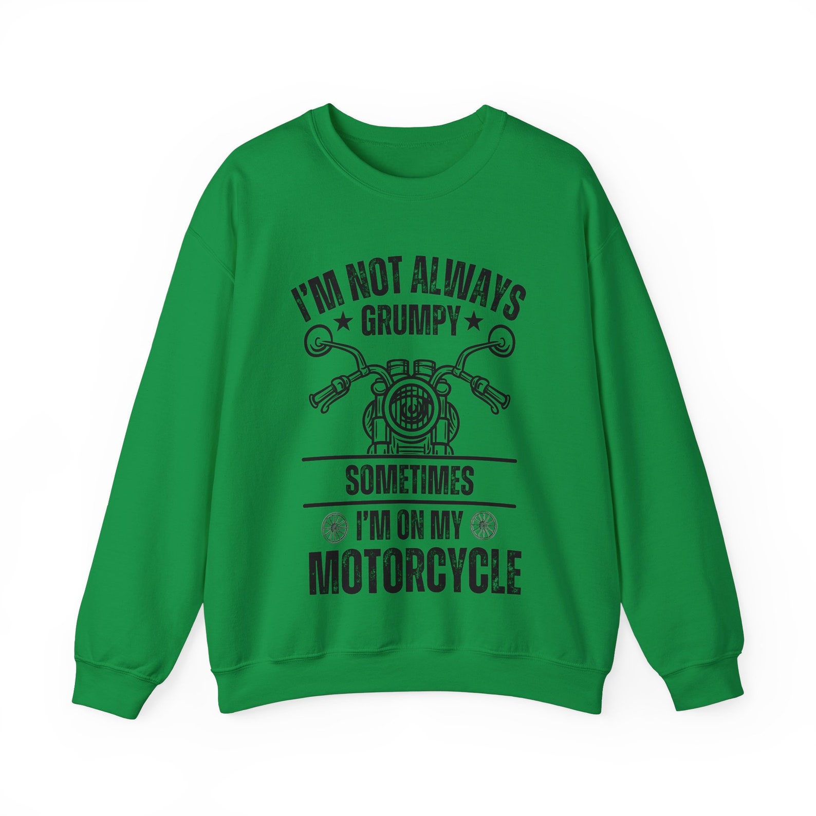 Grumpy Funny I'm Not Always Grumpy Unisex |grumpy Motorcycle Crewneck ...