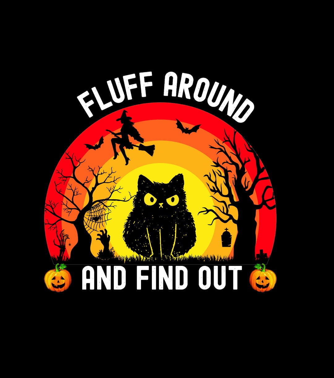 Fluff Around and Find Out Svg Png Jpeg Format Commercial Use, Cricut ...