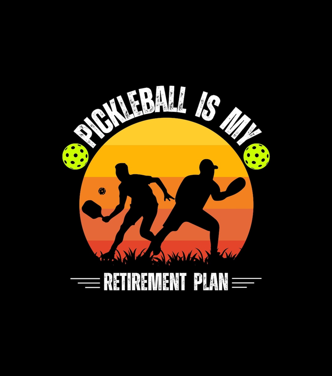 Pickleball Retirement Plan Design, PNG SVG JPG Files (digital Download ...
