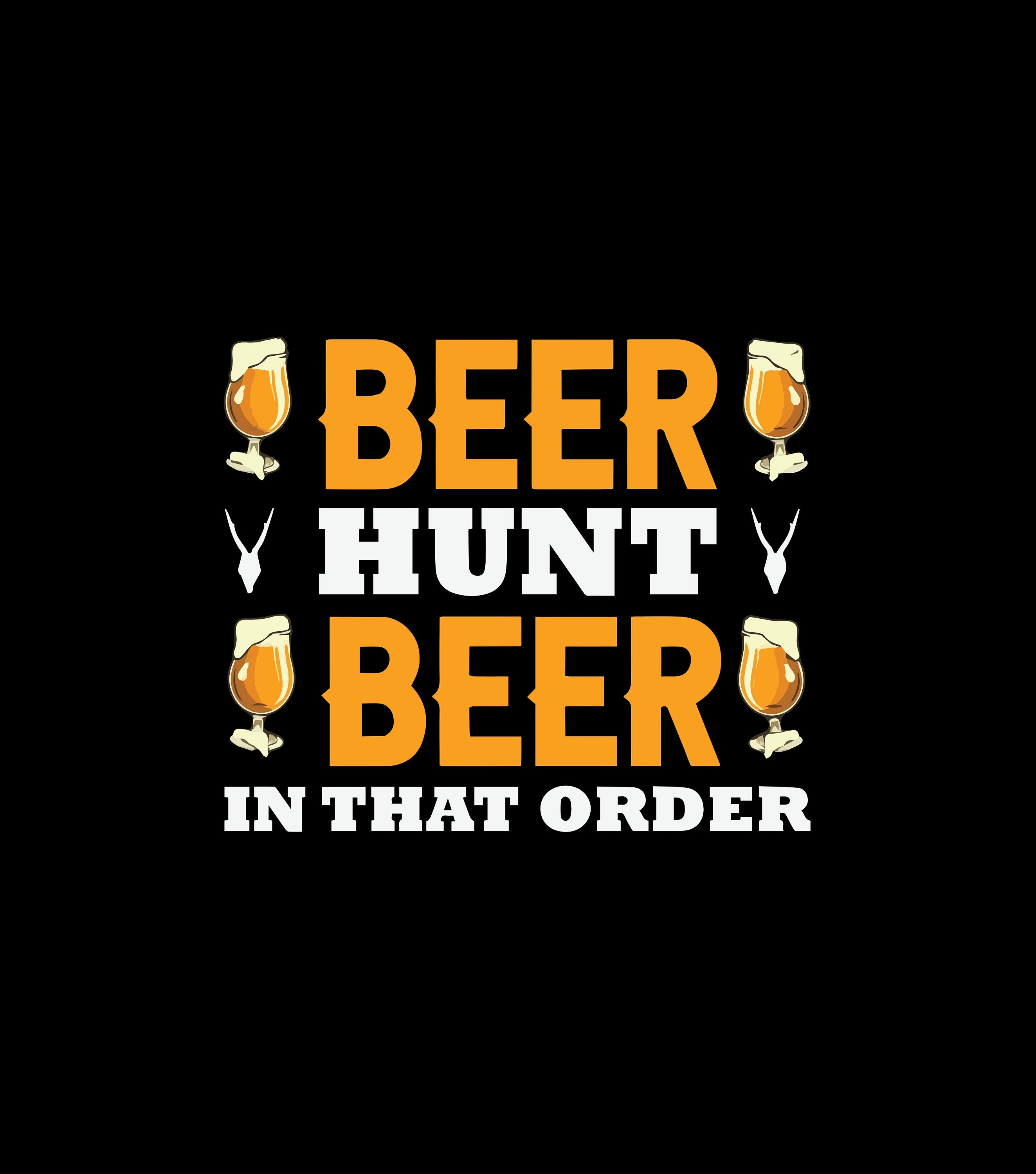 Beer Hunt Beer in That Order Svg,hunter Beer T Shirt Png,vintage Beer ...