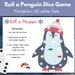 Roll a Penguin Dice Game for Kids | Winter Activity Printable Candy ...