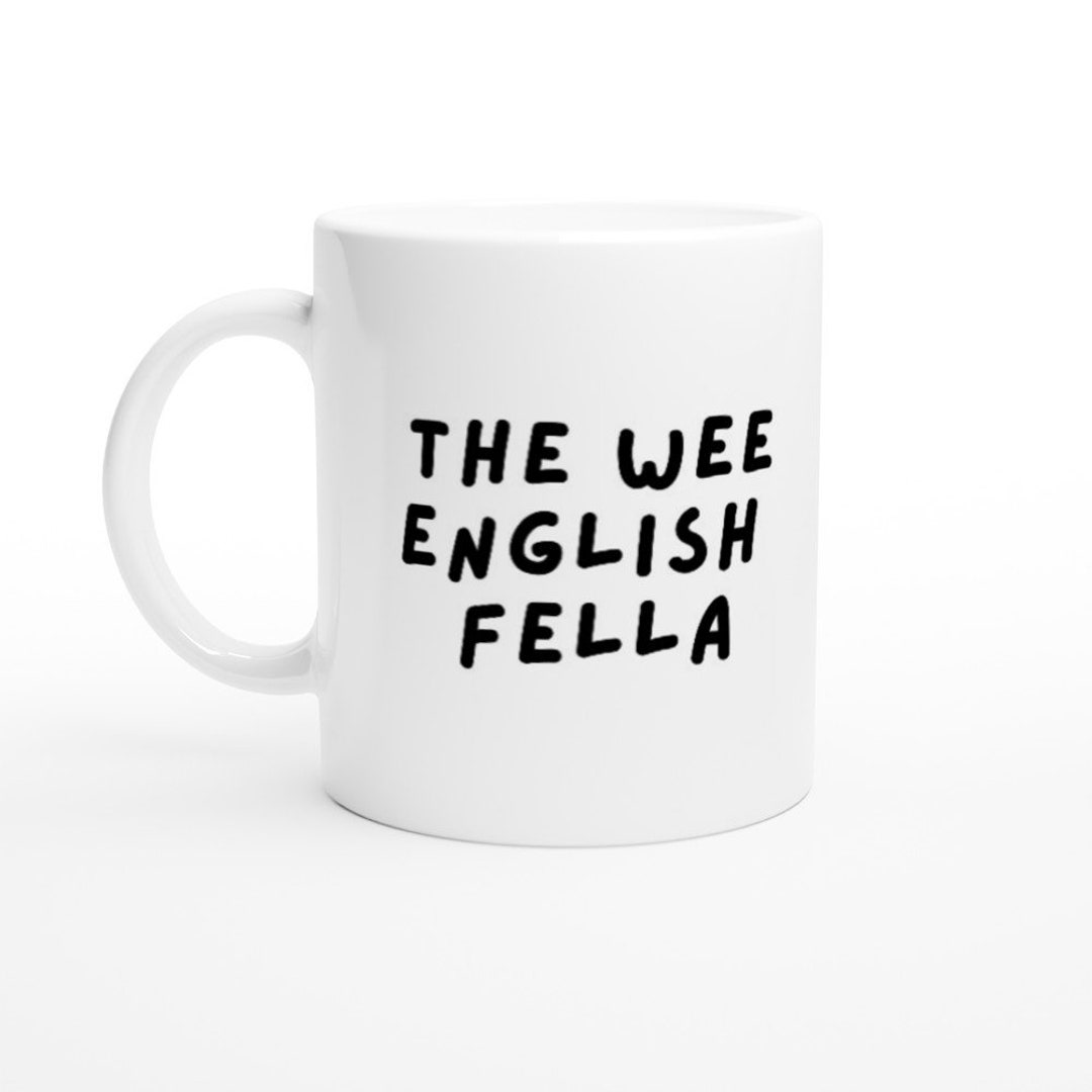 The Wee English Fella Funny Derry Girls Quotes Mugs White 11oz Ceramic ...