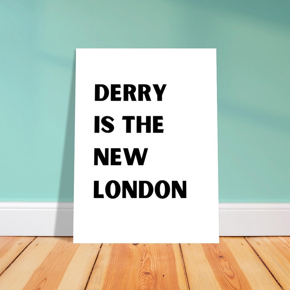 FREE POSTAGE Derry is the New London Premium Matte Paper Poster - Etsy
