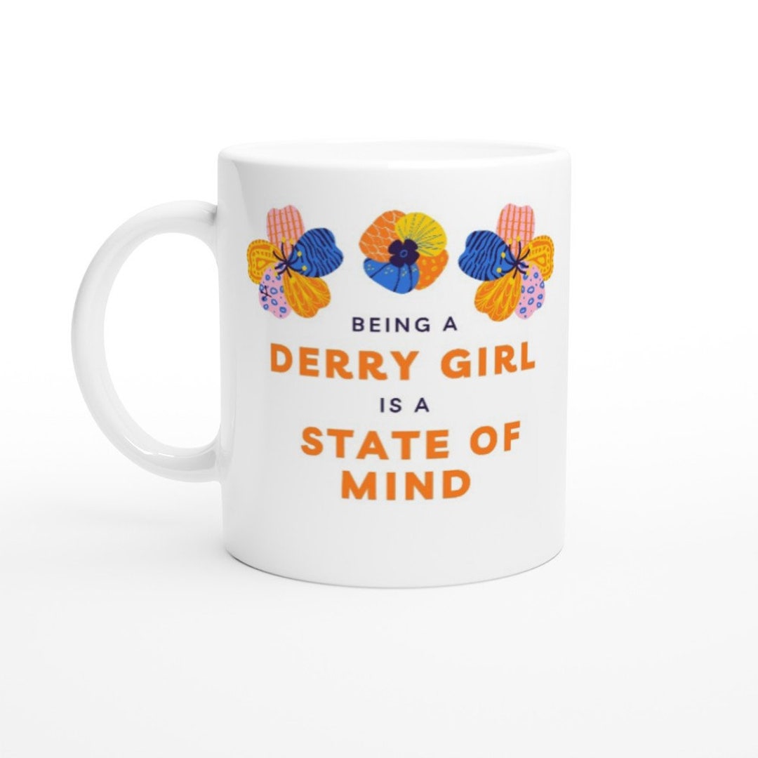 Being a Derry Girl is a State of Mind Floral Colourful White - Etsy