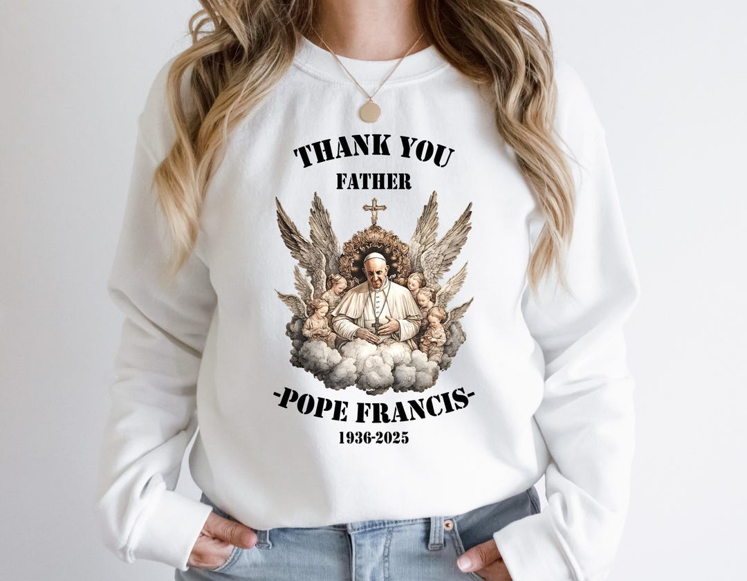 Memorial Pope Francis Sweatshirt - Catholic Apparel - Etsy