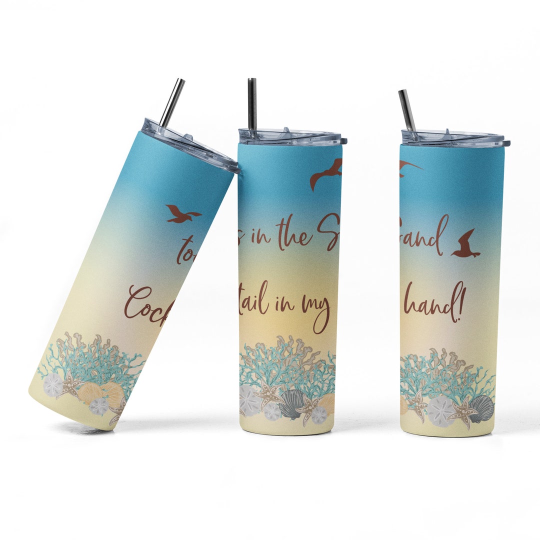 Cocktail Tumbler, Toes in the Sand Cocktail in My Hand Sublimation Wrap ...