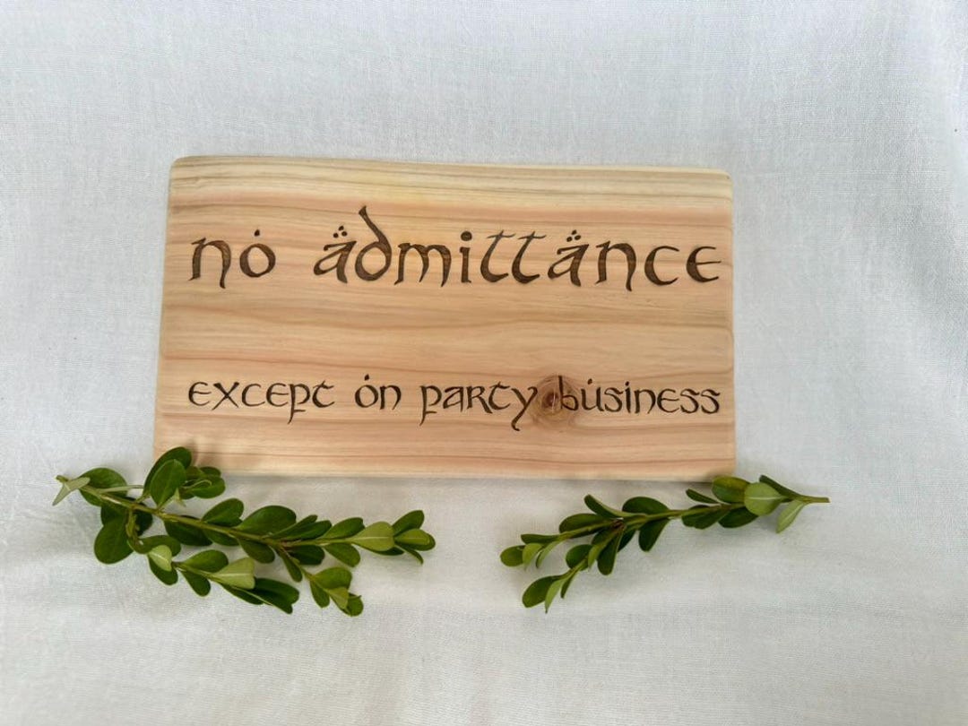 Bilbo Baggins Bag End Sign "no Admittance Except on Party Business" (5. ...