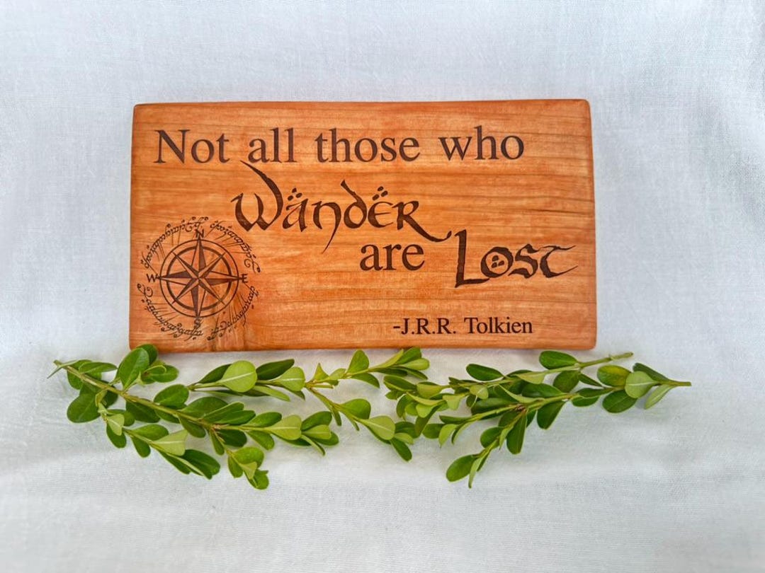 Tolkien Quote "not All Those Who Wander Are Lost" Wood Sign (10" X 5.5 ...