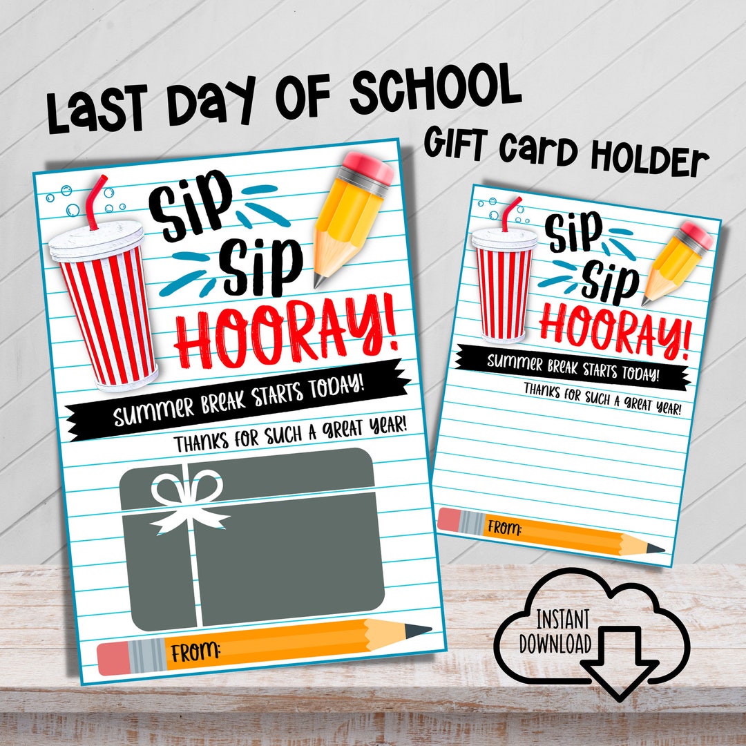 Sip Sip Hooray Gift Card Holder, Last Day of School, Printable Gift ...