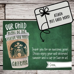 Our Child Might Be the Reason, Teacher Gift Card Holder, Starbucks Gift ...