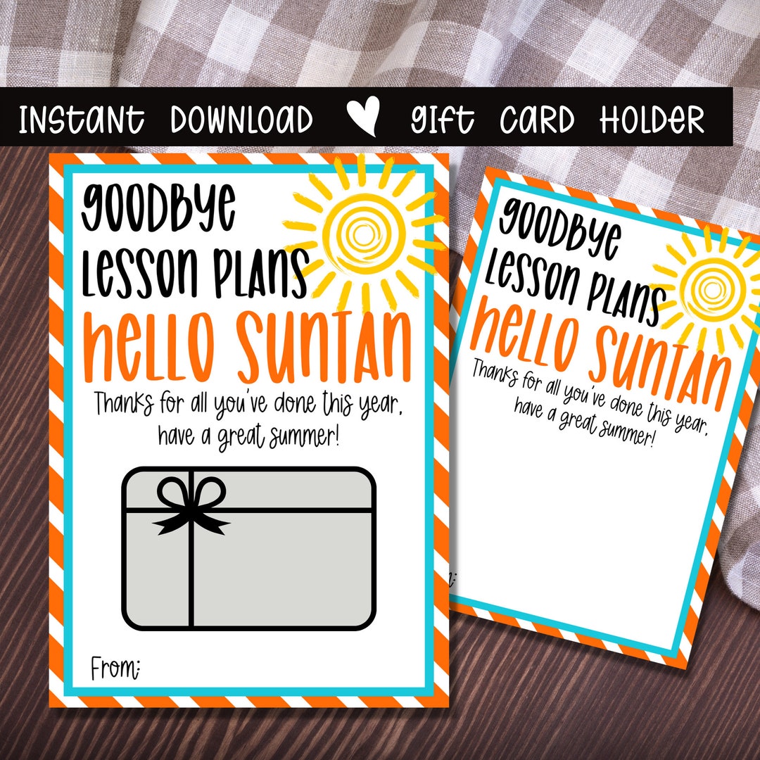 Goodbye Lesson Plans Hello Suntan, Teacher Gift Card Holder, Gift Card ...