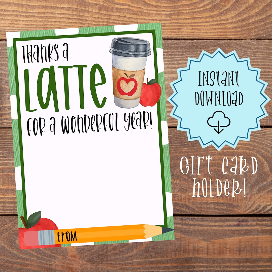 Thanks a Latte, Coffee Gift Card Holder, Starbucks, End of Year Teacher ...