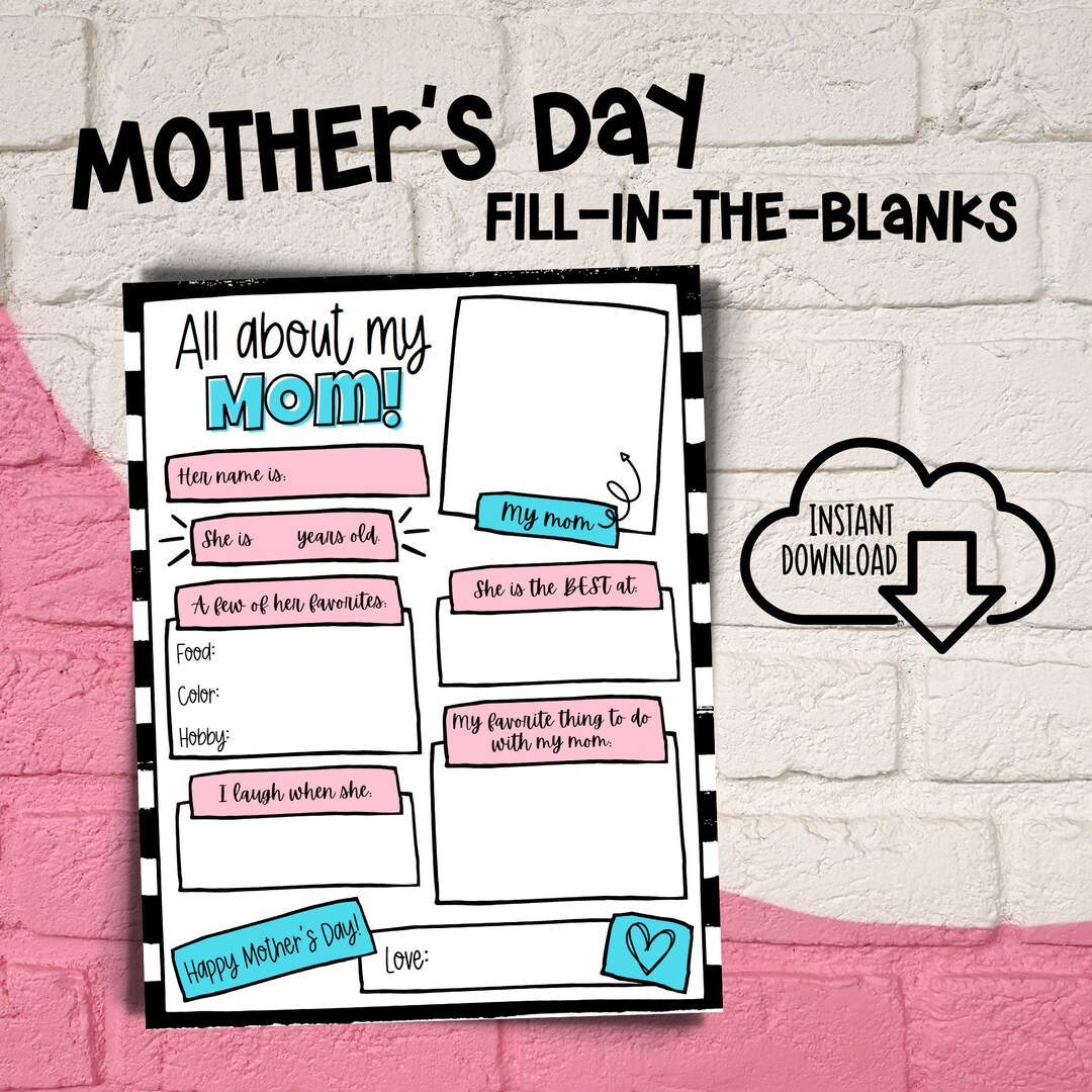 All About My Mom, Fill in the Blanks, Mother's Day Questionnaire ...