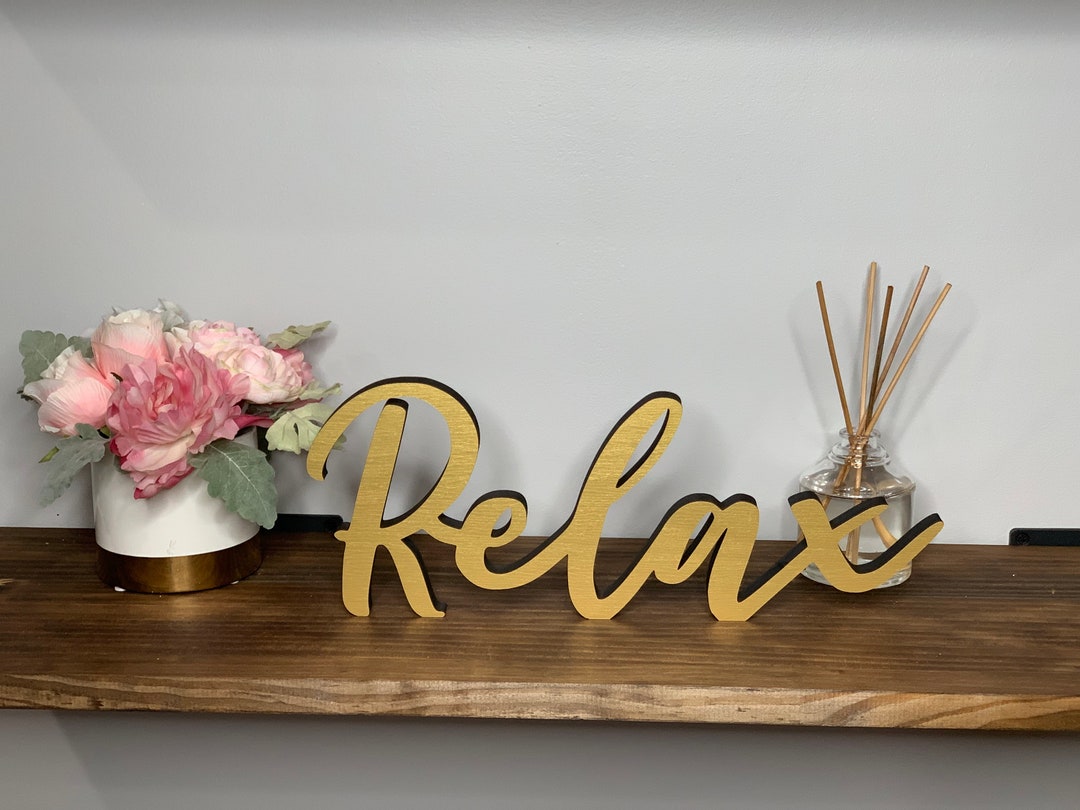 Relax Freestanding Wood Sign, Shelf Decor, Desk Decor, Mantel Decor ...