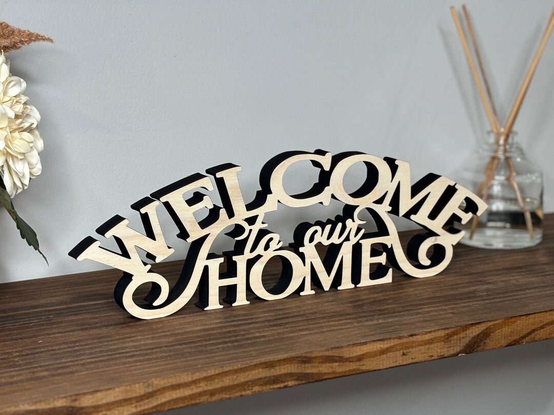 Welcome to Our Home Wood Sign: Freestanding Tabletop Decor - Etsy