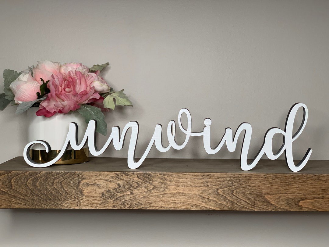 Unwind Freestanding Wood Sign, 3d Sign, Entryway Decor, Tabletop Decor ...