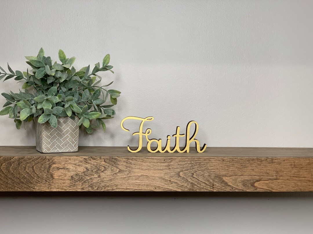 Faith Wood Sign: Freestanding Desk & Shelf Decor - Etsy
