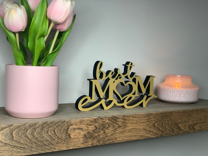 BEST MOM EVER Freestanding Wood Sign Desk Sign Shelf Sign - Etsy