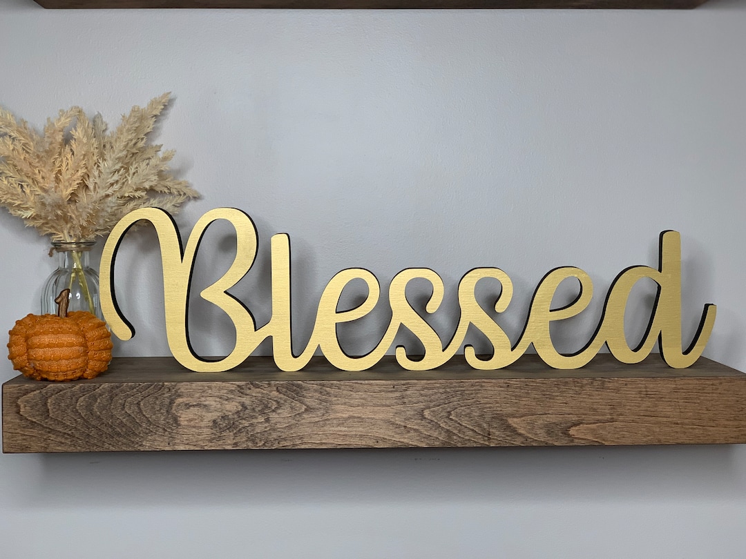 Blessed Wood Sign: Freestanding Shelf Decor - Etsy