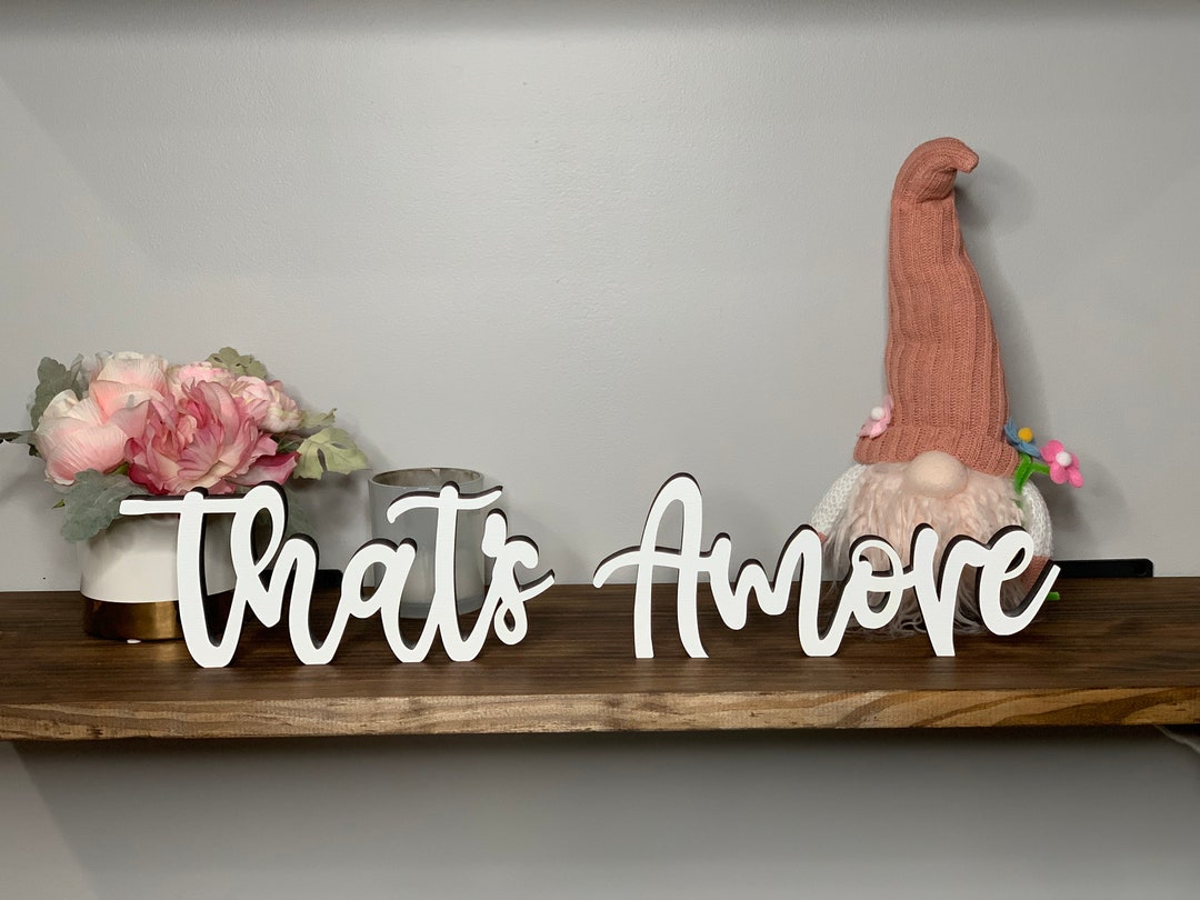 That's Amore Wooden Sign: Freestanding Mantel Decor - Etsy