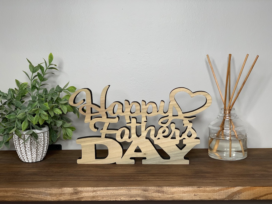 Happy Father's Day Freestanding Wood Sign, Desk Sign, Shelf Sign, 3d ...