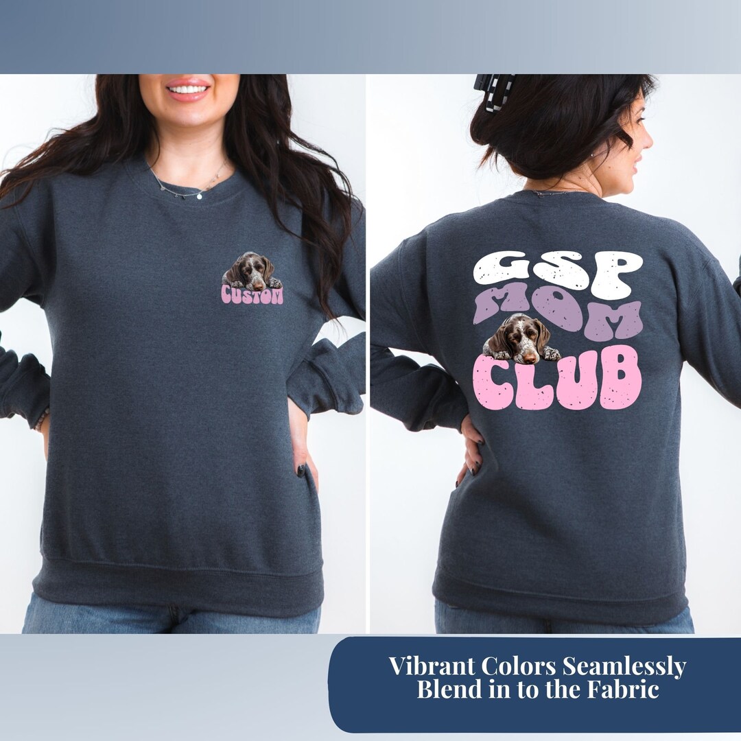 Custom GSP Sweatshirt GSP Moms Club German Shorthaired Pointer ...