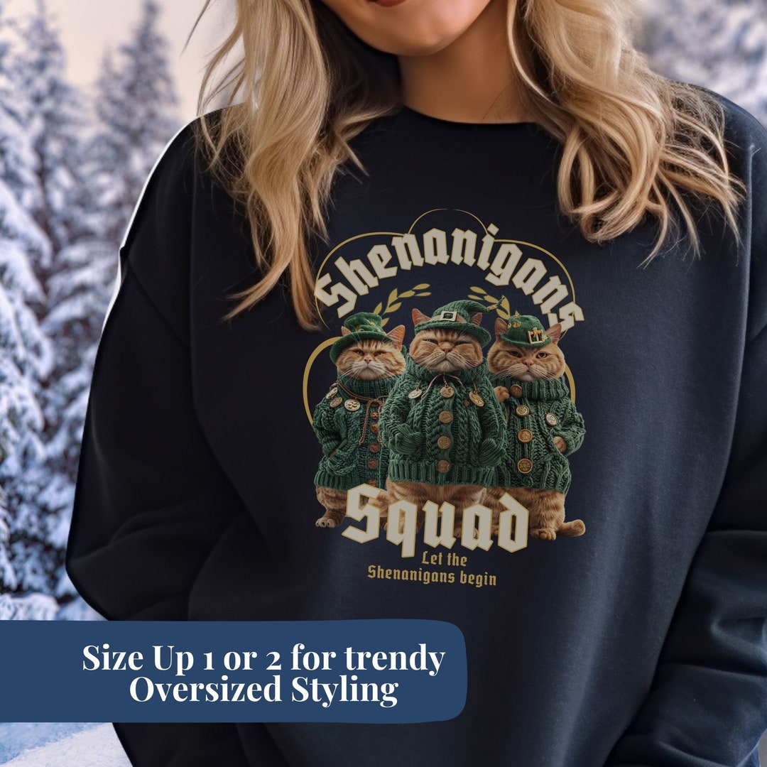 Shenanigan Squad Irish Sweatshirt, Let the Shenanigans Begin Shirt, Cat ...