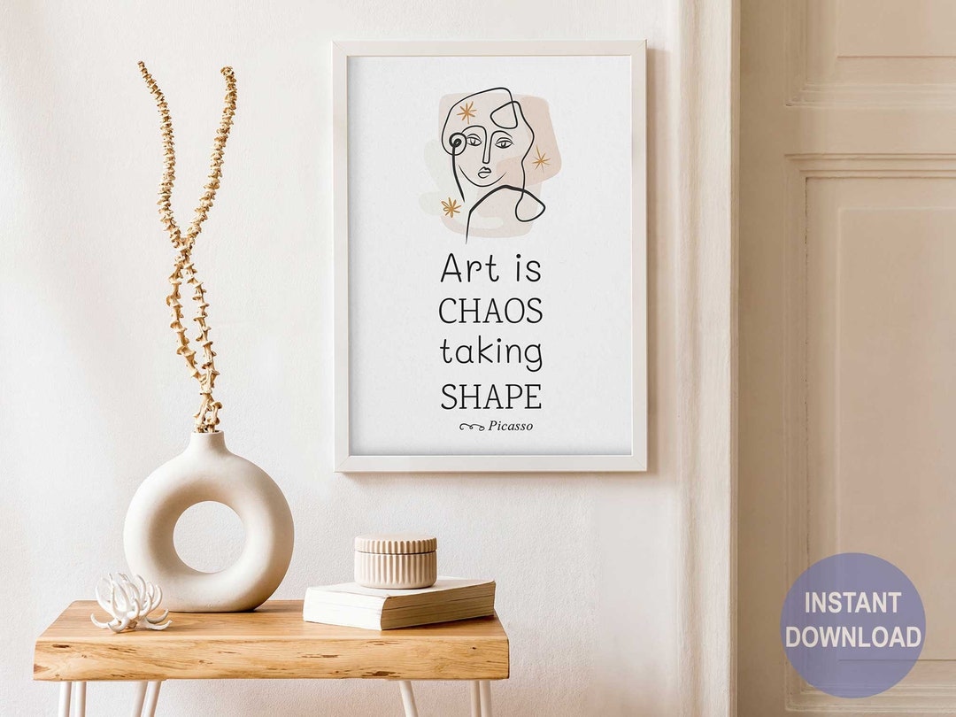 Art is Chaos Taking Shape, Printable Quote by Picasso, Inspirational ...