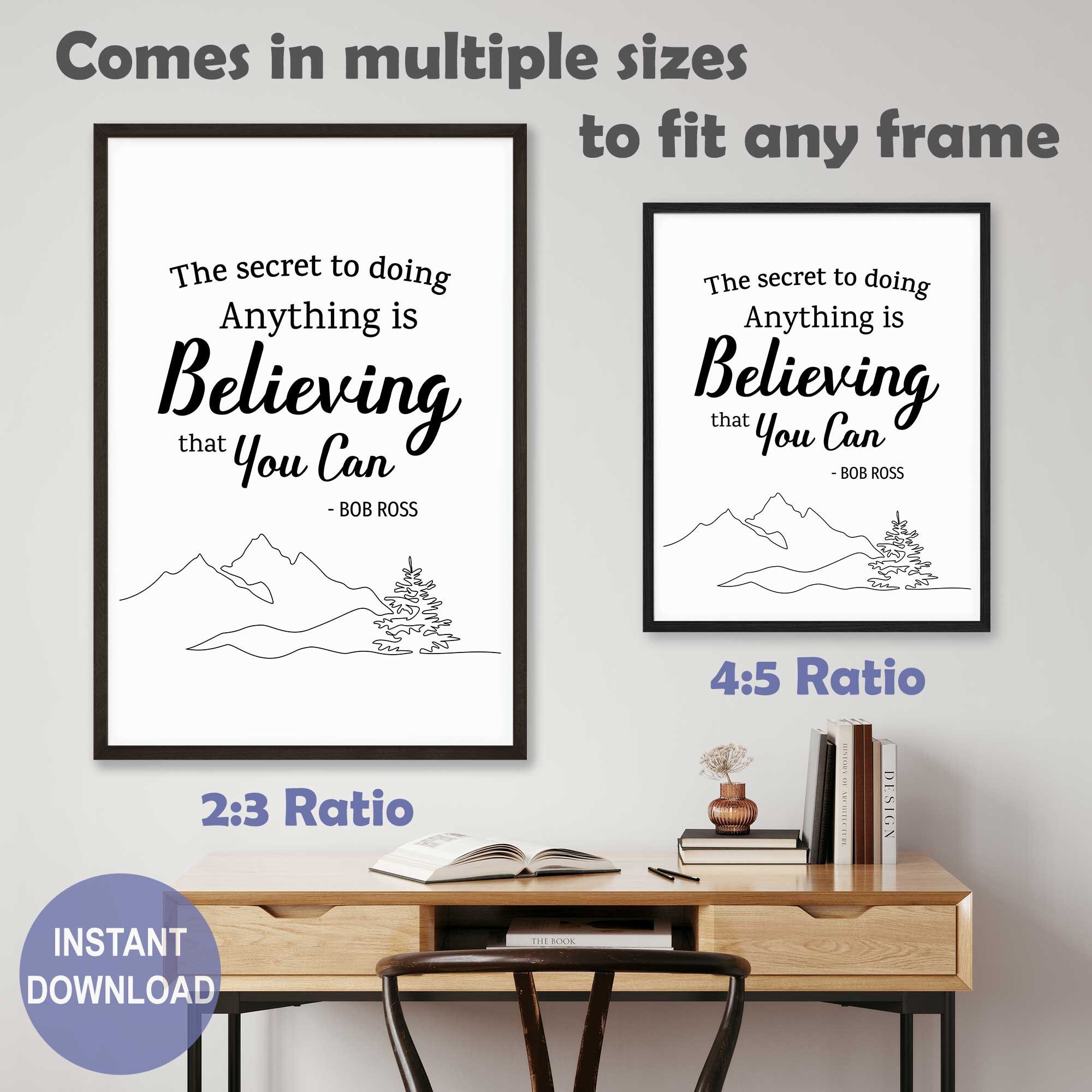 Bob Ross Printable Quote, the Secret to Doing Anything is Believing ...