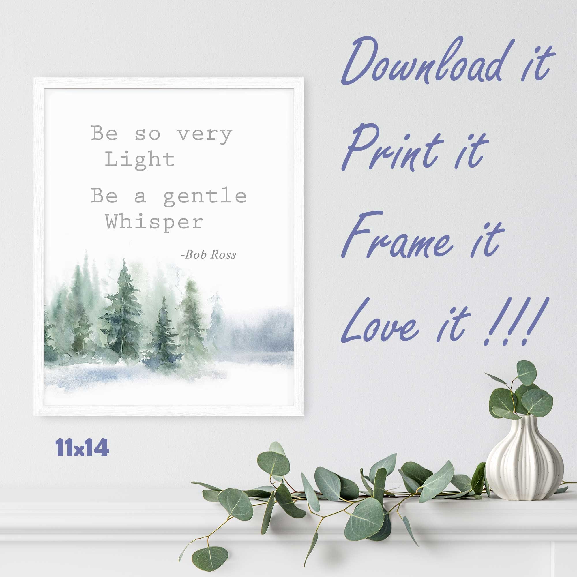 Bob Ross Printable Quote, Be so Very Light Be a Gentle Whisper, With ...