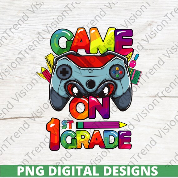 Game on 1st Grade Png Back to School First Grade Gamer - Etsy