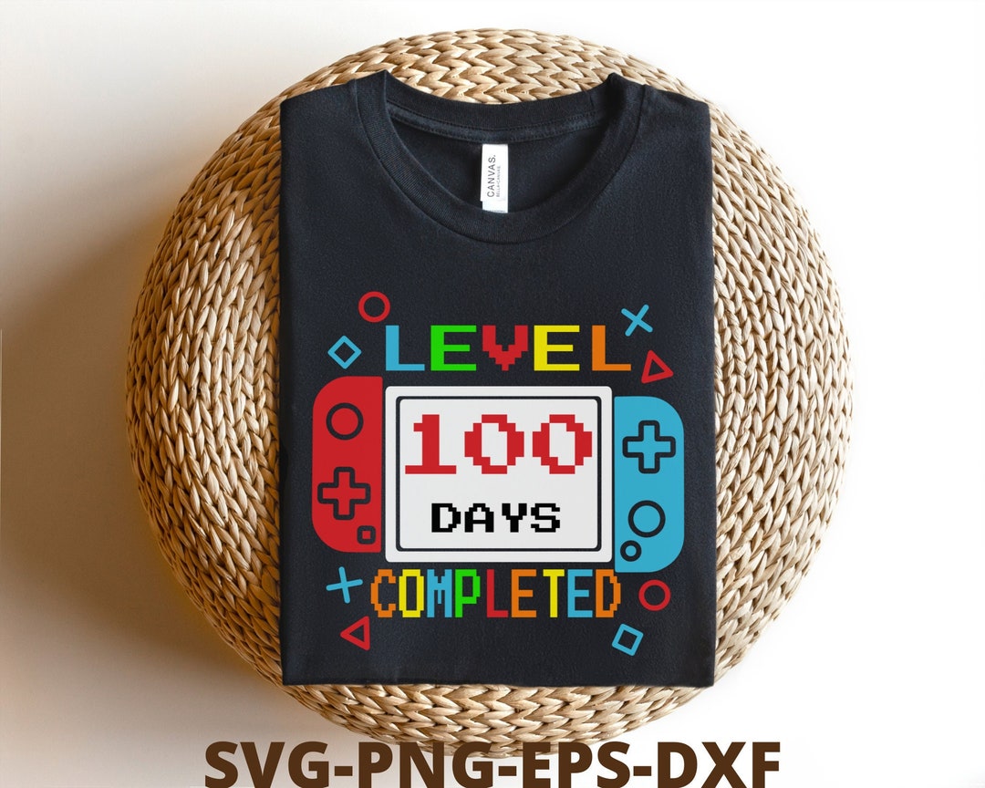 Level 100 Days Completed SVG, Level 100 Days of School Completed, 100 ...