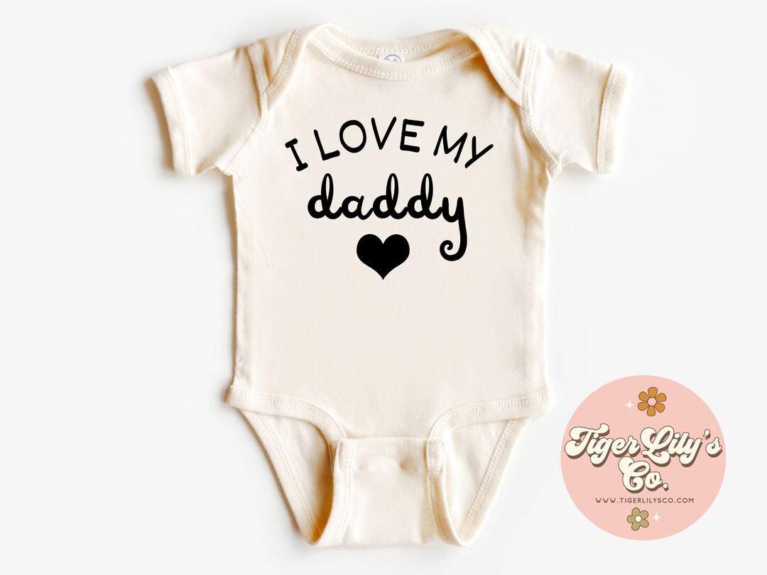 I Love My Daddy Baby Onesie® Cute Family New Dad Gift for - Etsy