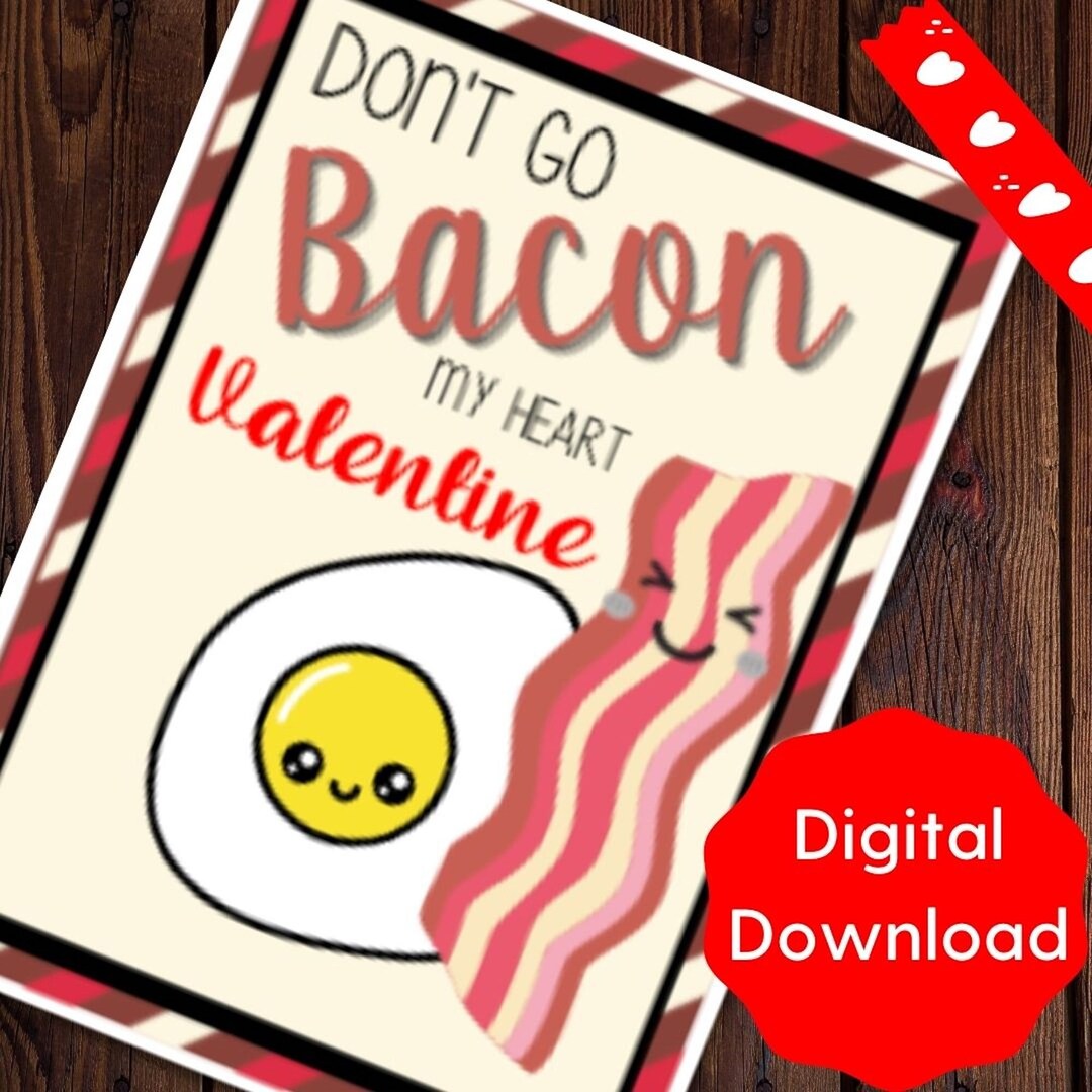 Don't Go Bacon My Heart Valentine Card, Kids Printable Valentine's Day ...