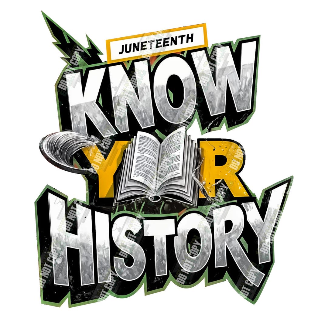 Know Your History Juneteenth PNG | Bold Afrocentric Digital Design ...