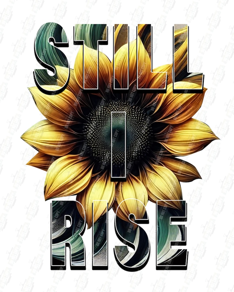 Still I Rise PNG | Sunflower Inspirational Design | Black History ...