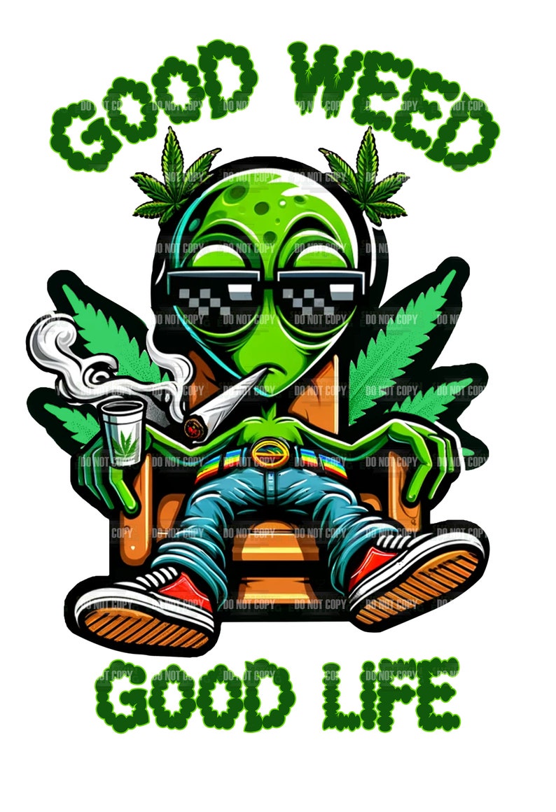 420 Alien PNG. Good Weed, Good Life Alien Character. 420 Cannabis ...