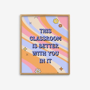 This Classroom is Better With You in It Wall Art, Trendy Classroom ...