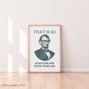 Abraham Lincoln Funny Classroom Print, History Teacher Gift, History ...