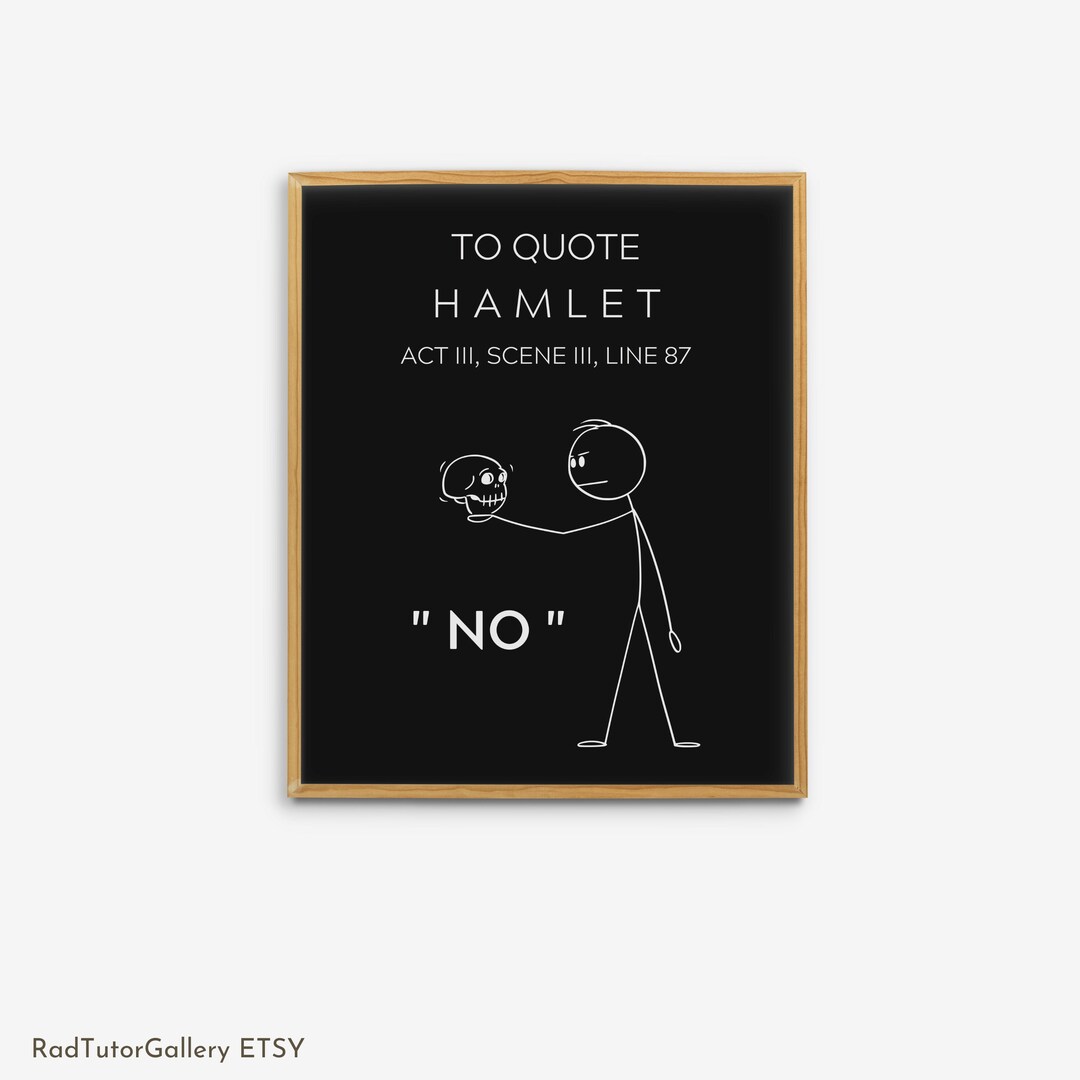 Shakespeare Hamlet Wall Art, English Teacher Gifts, Funny Wall Art ...