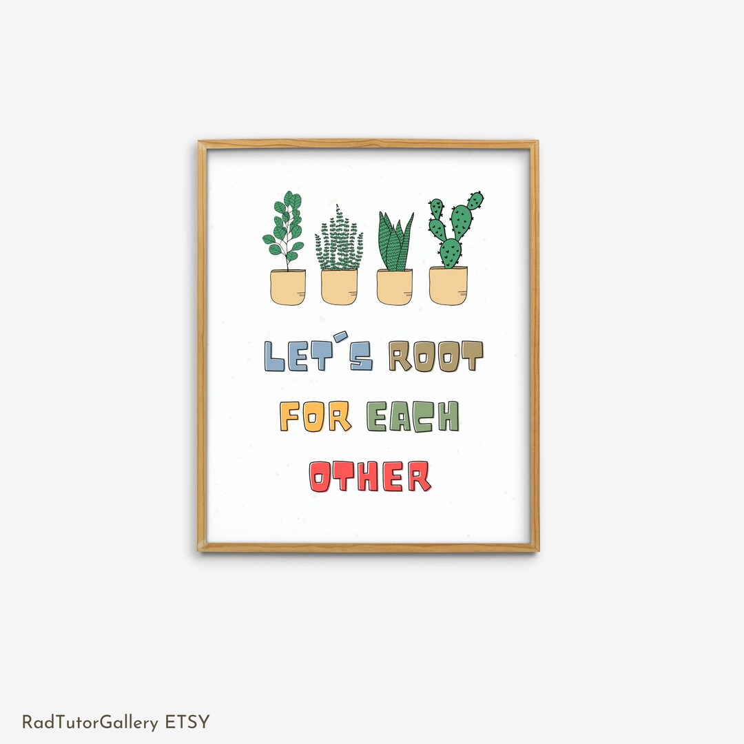 Let's Root for Each Other Classroom Poster, Digital Print, Plant Decor ...