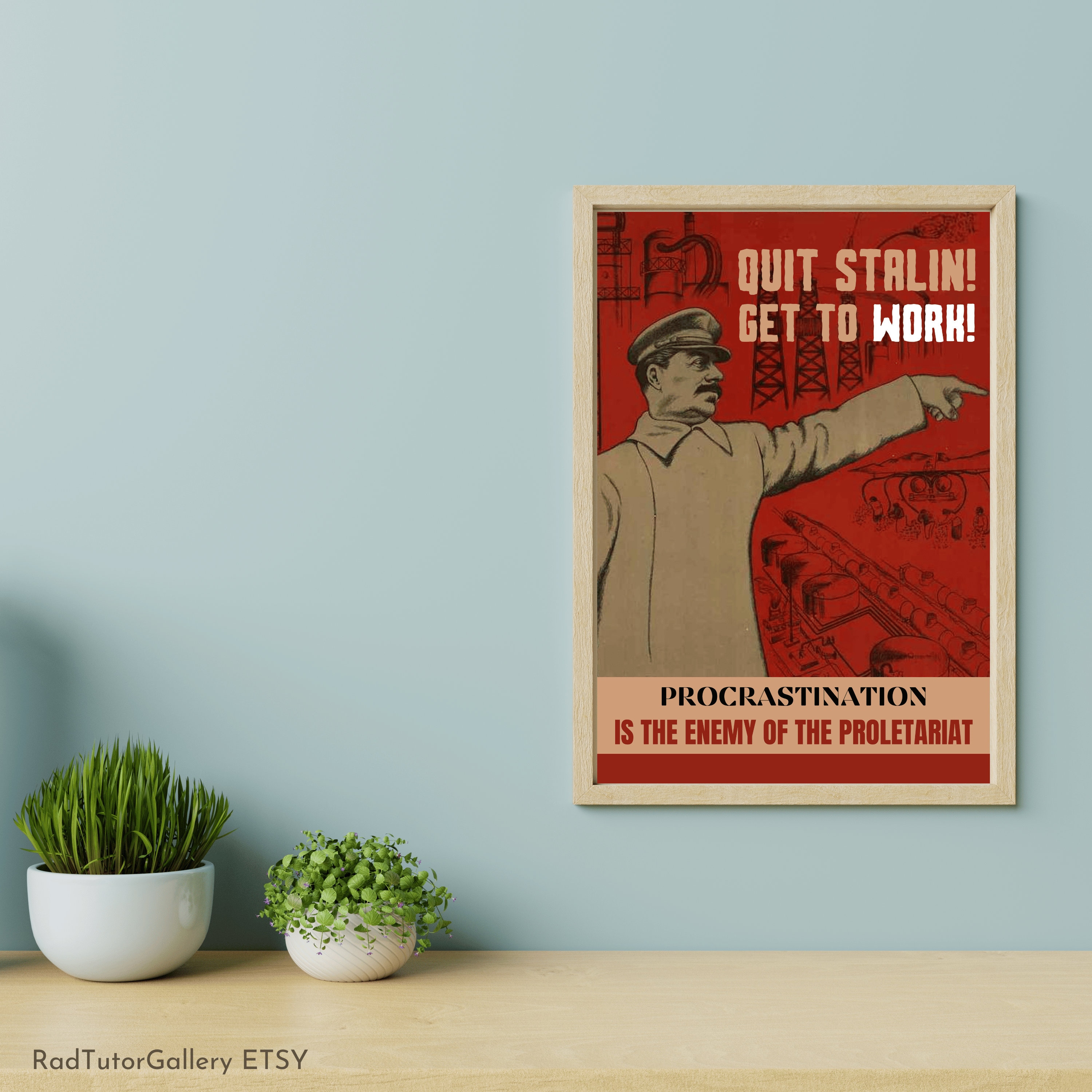 Quit Stalin Get to Work Funny Printable Classroom Poster, History ...