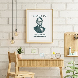 Abraham Lincoln Funny Classroom Print, History Teacher Gift, History ...
