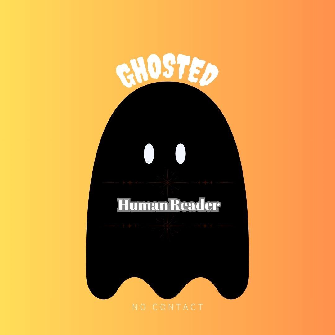 Human Reader Detailed Why He GHOST No Contact Separate Block Third ...