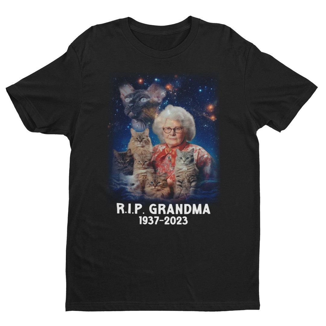 RIP Grandma, Funny Shirt, Sarcastic Shirt, Offensive Shirt, Meme Shirt ...