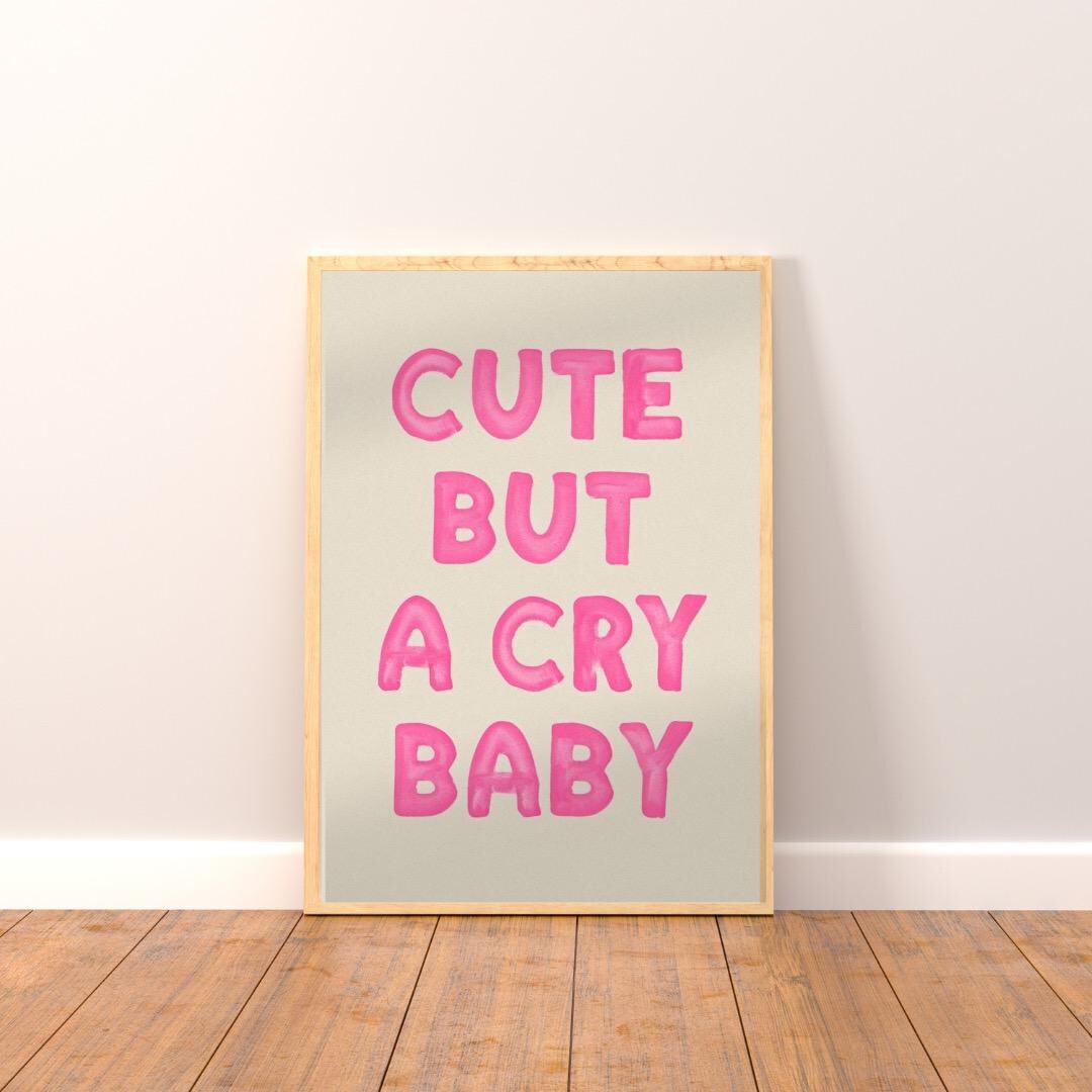 Cute but a Cry Baby Wall Print for Home, Pink Wall Art, Digital Prints ...