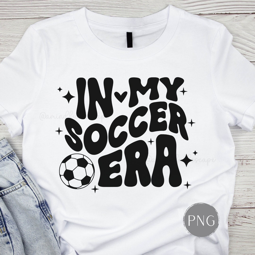 In My Soccer Era Png, Soccer Png, Soccer Ball Png, Soccer Clipart, Sports Png, Digital Download ...